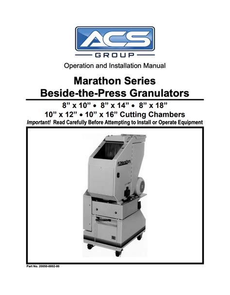 Marathon Series Beside The Press Granulators Operation And Installation Manual Acs Group