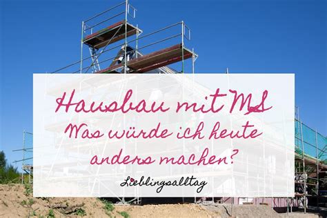 Hausbau Mit Ms Multiple Sklerose Changing Ms