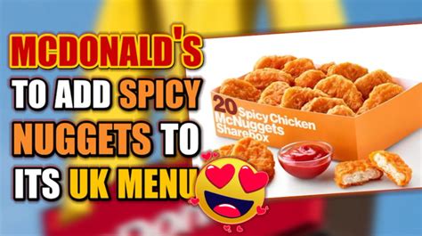 Mcdonalds Brings Back Spicy Chicken Mcnuggets But For Even More