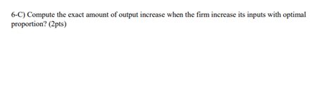 Solved 6 Suppose That A Firm Uses Two Inputs X1 And X2 To