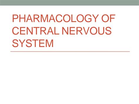 SOLUTION Pharmacology Of Central Nervous System Studypool