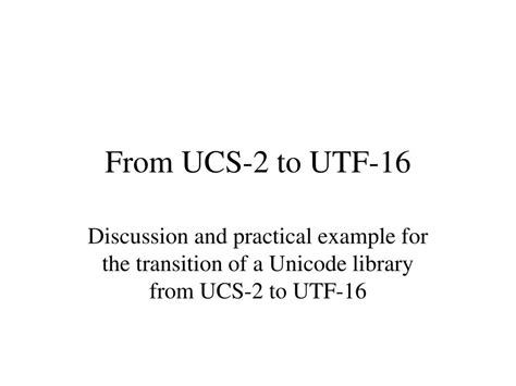 Ppt From Ucs 2 To Utf 16 Powerpoint Presentation Free Download Id