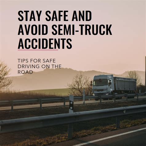 How To Stay Safe And Avoid Semi Truck Accidents On The Road Enepsters
