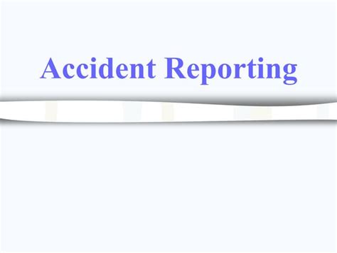 Accident Reportingppt
