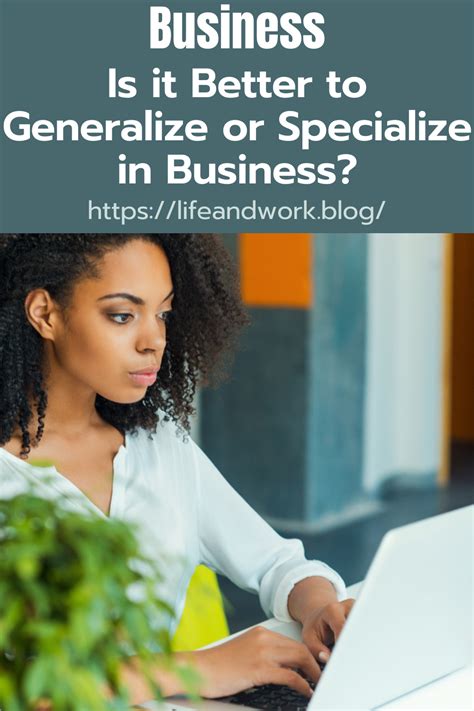 Is It Better To Generalize Or Specialize In Business