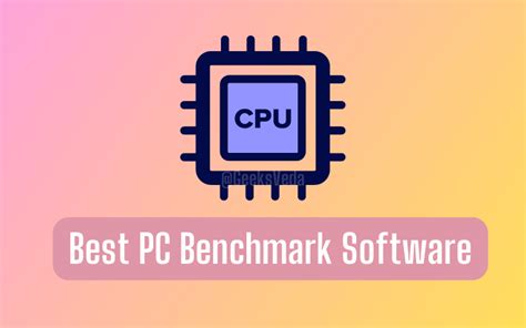 8 PC Benchmark Software Tools You Need To Try In 2023