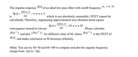 Solved The Impulse Response H N Of An Ideal Low Pass Filter Chegg