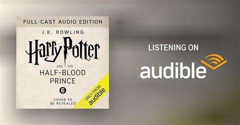 Harry Potter And The Half Blood Prince Full Cast Edition Audiobook By