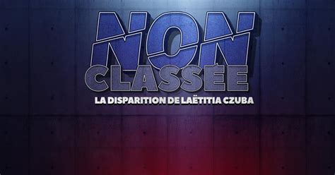 Non Classée La Disparition De Laëtitia Czuba Sur M6 Voir Les