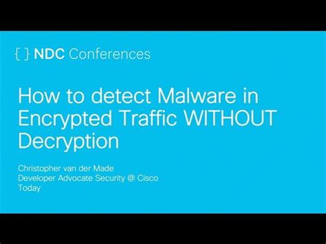 Ndc Conferences Talk How To Detect Malware In Encrypted Traffic Without Decryption From Ndc