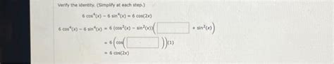 Solved Verify The Identity Simplify At Each Step Cos Chegg Com