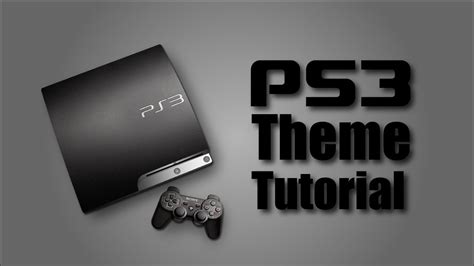 How To Create A Playstation 3 Theme Tutorial Youtube