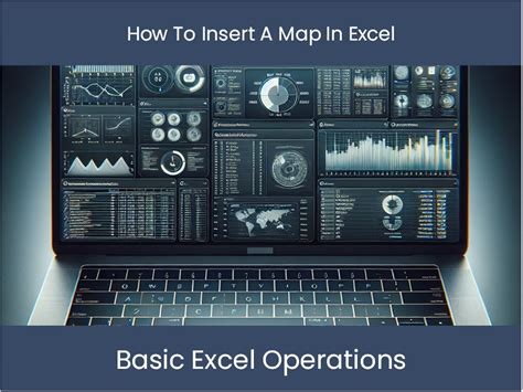Excel Tutorial How To Insert A Map In Excel