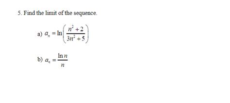 Solved 5 Find The Limit Of The Sequence A A In N² 2