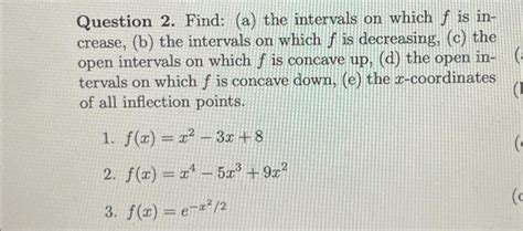 Solved Question Find A The Intervals On Which F Is In Chegg Com