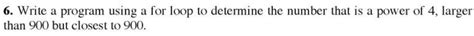 Solved 6 Write A Program Using A For Loop To Determine The Chegg Com