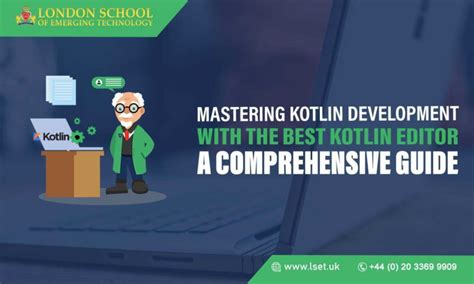 Mastering Kotlin Development With The Best Kotlin Editor