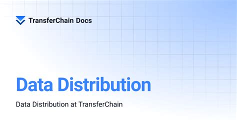 Data Distribution Transferchain Docs