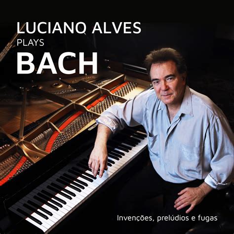 Álbum Luciano Alves plays Bach Luciano Alves