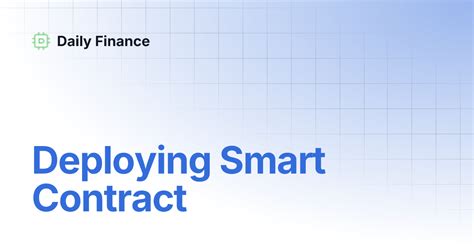 Deploying Smart Contract Daily Finance