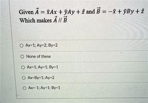 solved given a rax 9ay z and b r yby 2 which makes a b