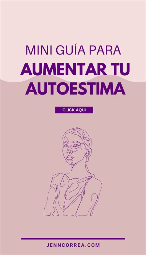 Aumenta Tu Autoestima Con Estos Sencillos Pasos Y Transforma Tu Vida