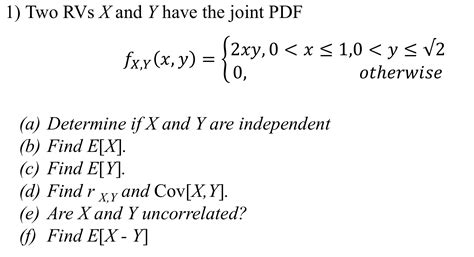 Solved Two RVs X And Y Have The Joint PDF Chegg