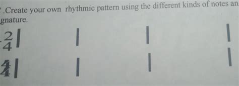 Create Your Own Rhythmic Pattern Using The Different Kind Of Notes And