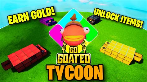 Go Goated Tycoon 1503 7462 0988 By Mrmcdream Fortnite Creative Map