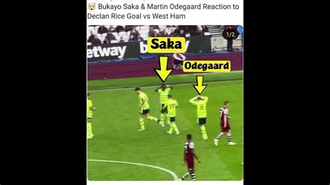 Odegard Saka Reaction On Declan Rice Goal Youtube