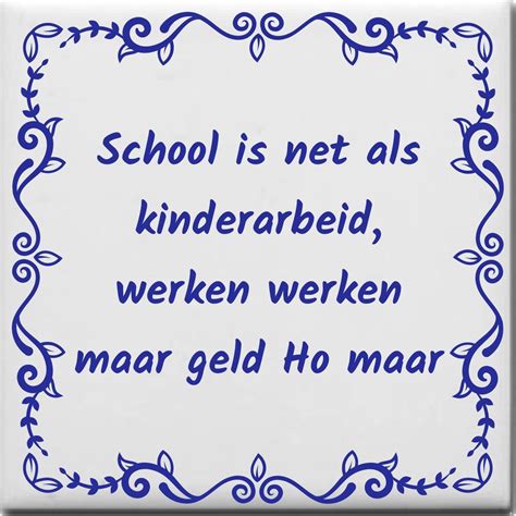 Wijsheden Tegeltje Met Spreuk Over School School Is Net Als