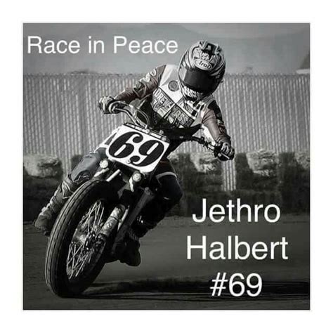 Jethro Halbert Gone Too Soon Jethro Memories Racing