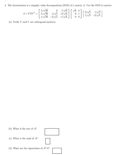 Solved The Factorization Is A Singular Value Decomposition