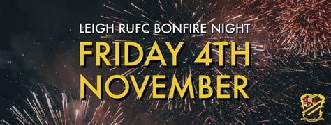 Leigh Rufc Bonfire Night Leigh Rufc Wn7 3na November 4 2022