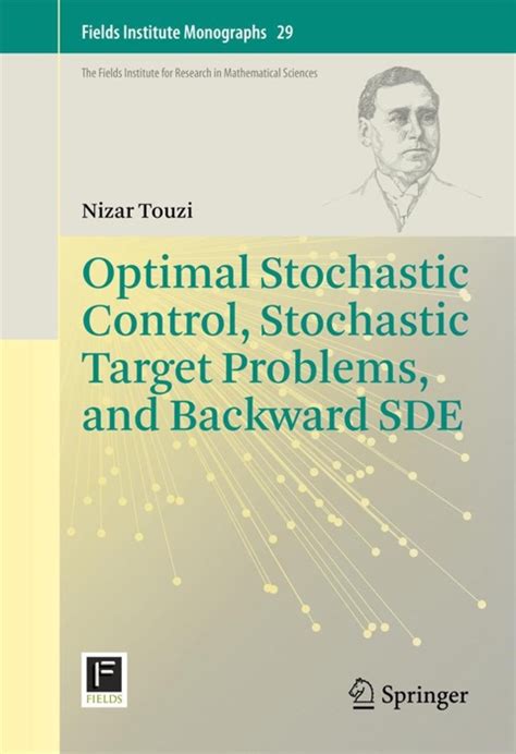 [download] Optimal Stochastic Control Stochastic Target Problems And Backward Sde By Nizar