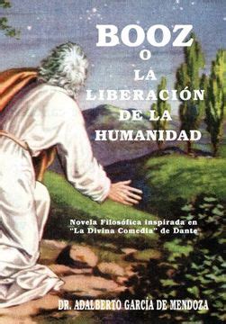 Libro Booz O La Liberaci N De La Humanidad Novela Filos Fica Inspirada