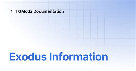 Exodus Information Tgmodz Documentation Exodus Information Tgmodz Documentation