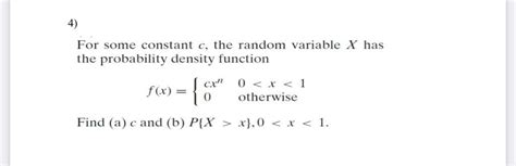 Solved For Some Constant C The Random Variable X Has The Chegg Com
