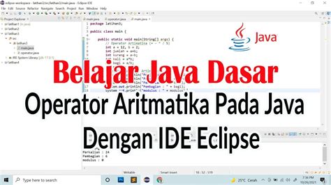 Program Operator Aritmatika Pada Java Ide Eclipse Youtube