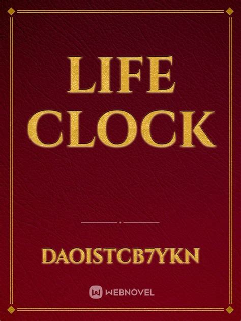Life Clock Novel Read Free Webnovel