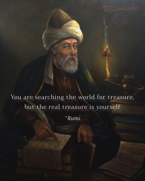 Rumi Verses On Instagram You Are Searching The World For Treasure