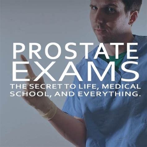 Stream Prostate Exams The Secret To Life Medical School And Everything