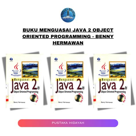 Jual Buku Menguasai Java 2 Object Oriented Programming Benny Hermawan Shopee Indonesia