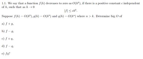 Solved 11 We Say That A Function Fh Decreases To Zero As