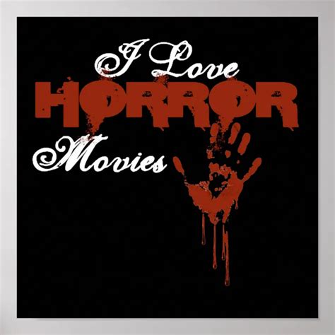 I Love Horror Movies Poster Zazzle