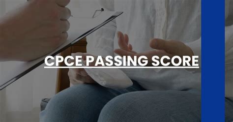 Cpce Passing Score Cpce 101