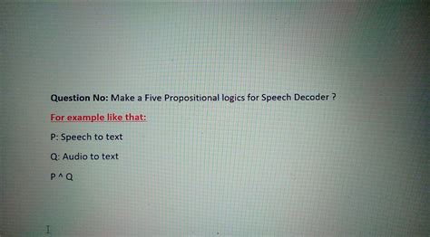 Solved Question No Make A Five Propositional Logics For