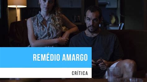 CRÍTICA Remédio Amargo suspense espanhol da Netflix é filme que