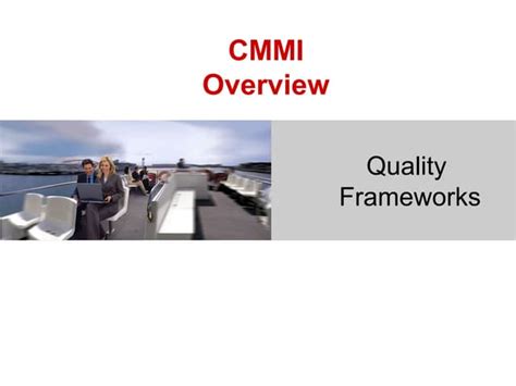 Capability Maturity Model Integration Cmmi Pptx