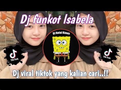 DJ FUNKOT ISABELA X SUCI DALAM DEBU DJ ADALAH KISAH CINTA DUA DUNIA VIRAL YouTube Music
